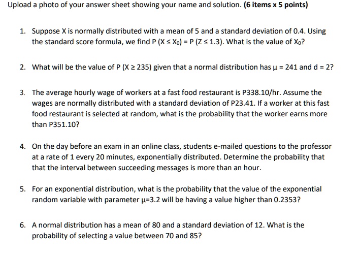 SOLVED: 1. Suppose X is normally distributed with a mean of 5 and a ...
