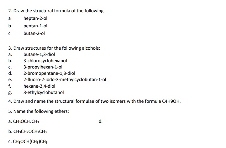 draw the structural formula of the following heptan 2 0l pentan 1 ol butan 2 0l draw structures ...