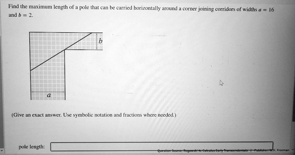 SOLVED: How do I solve? Find the maximum length of a pole that can be ...