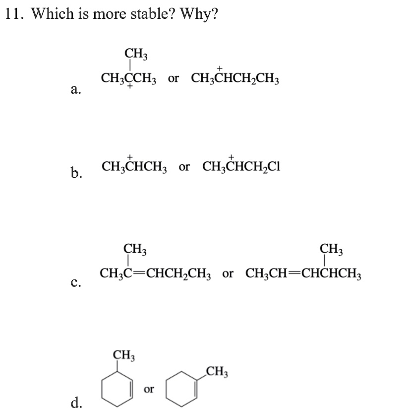 11 which is more stable why ch3 ch3cch3 or ch3chch2ch3 a chchch3 or ...