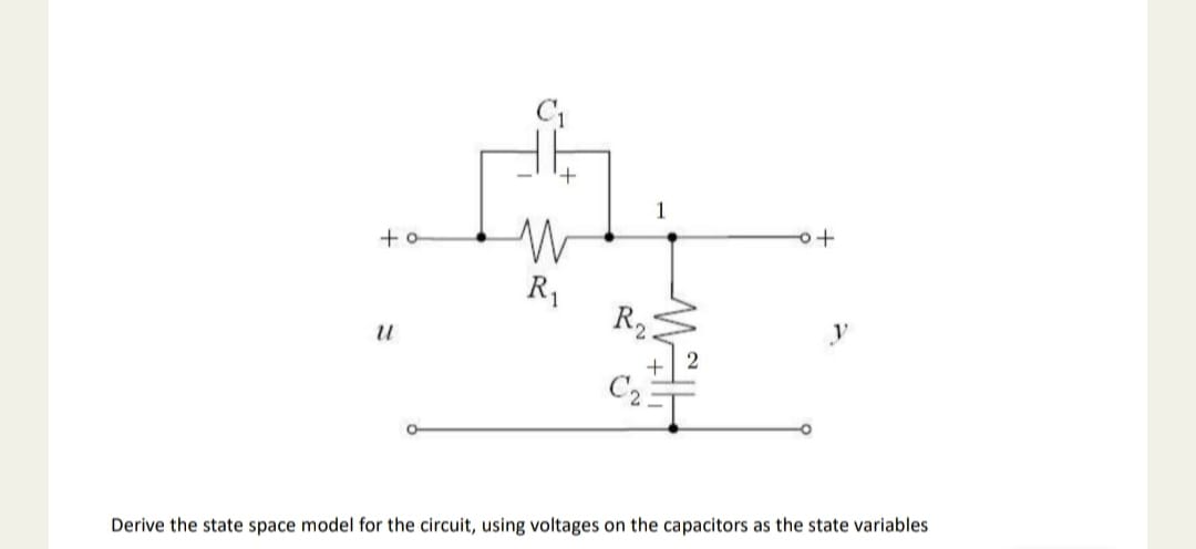 Derive The State Space Model For The Circuit Using Voltages On The
