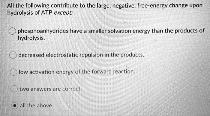 SOLVED: AIl the following contribute to the large; negative, free ...
