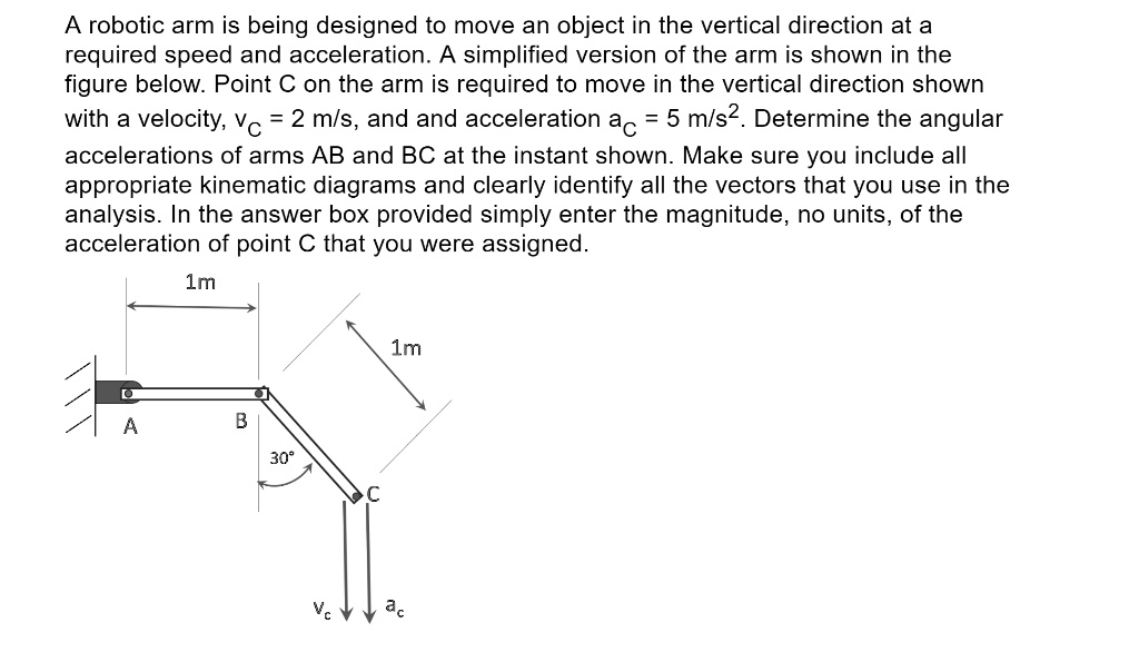 SOLVED: A robotic arm is being designed to move an object in the ...
