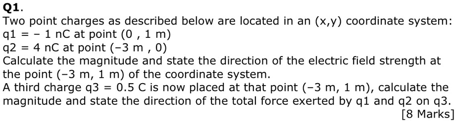 q1 two point charges as described below are located in an xy coordinate system q1 1 nc at point ...