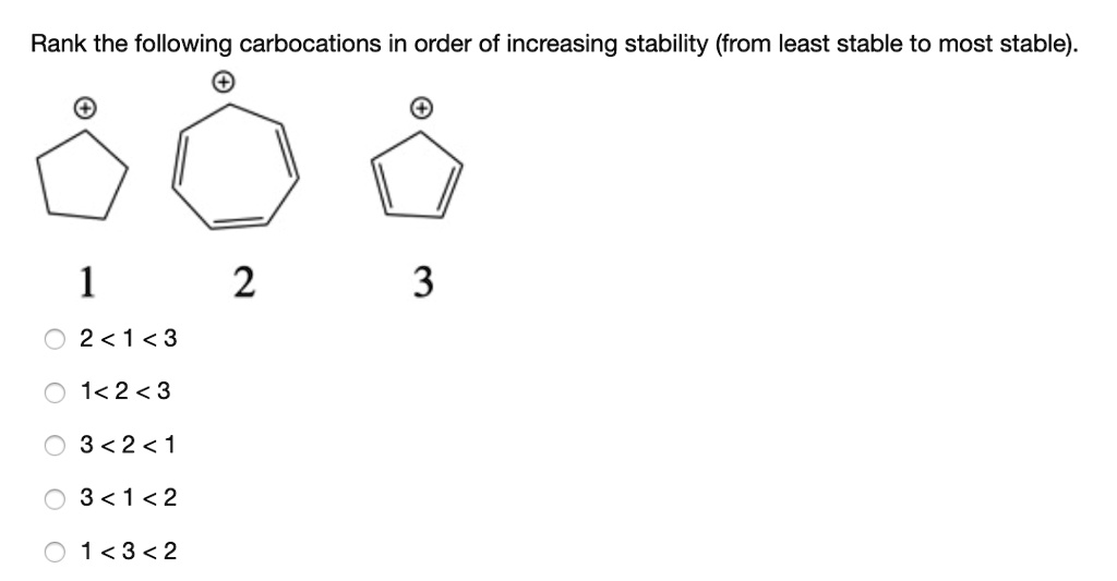 SOLVED: Rank the following carbocations in order of increasing ...