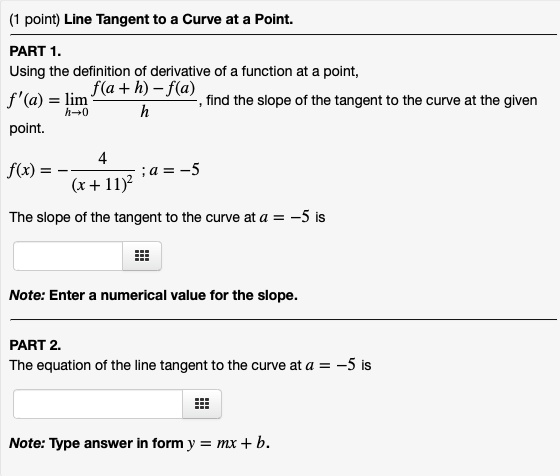 SOLVED:point) Line Tangent to Curve at a Point: PART Using the ...