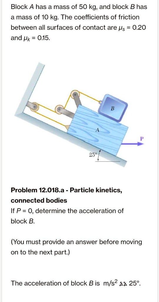 solve as soon as possible please dont copy block a has a mass of 50 kg and block b has a mass of ...
