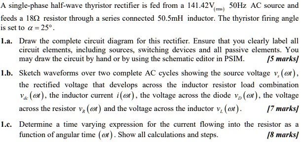 SOLVED: A single-phase half-wave thyristor rectifier is fed from a 141.42V (ms) 50Hz AC source ...