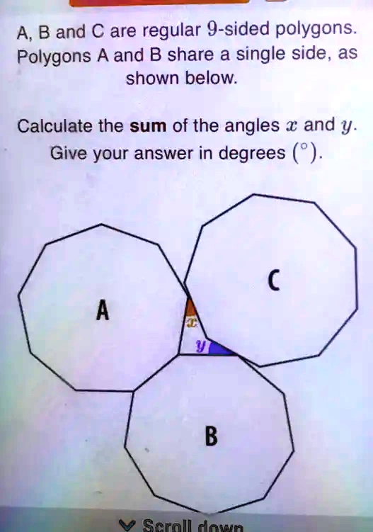 SOLVED: A, B, and C are regular 9-sided polygons. Polygons A and B share a single side, as shown ...