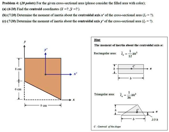 SOLVED: Problem 4: 20 points For the given cross-sectional area (please ...
