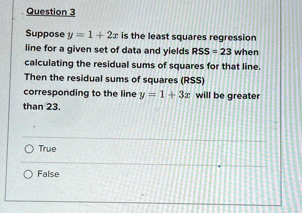 SOLVED: Question 3 Suppose y=1+2x is the least squares regression line for a given set of data ...