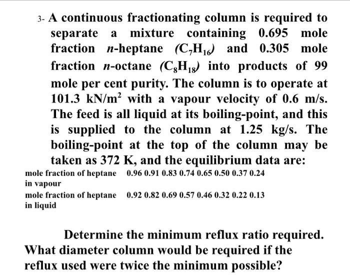 SOLVED: A continuous fractionating column is required to separate a ...