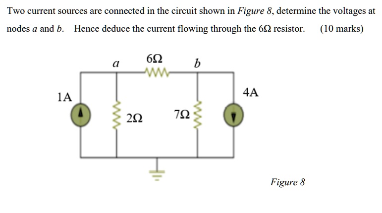 [GET ANSWER] Two current sources are connected in the circuit shown in ...