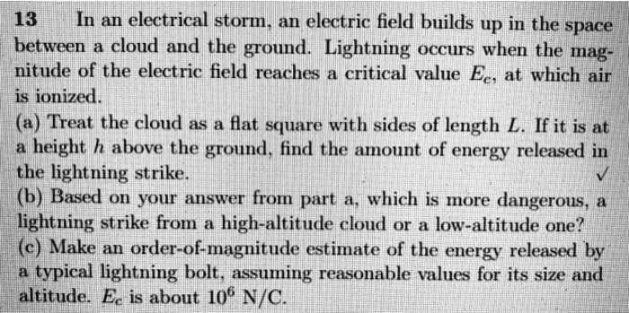 SOLVED: 13 In an electrical storm an electric field builds Up in the ...