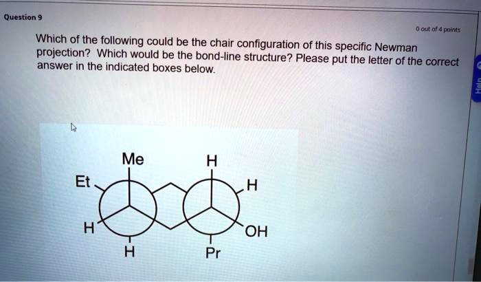 SOLVED: Question of poitts Which of the following could be the chair configuration of this ...