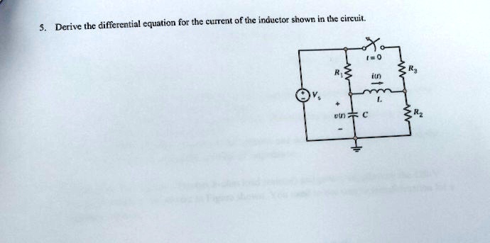 Derive the differential equation for the current of the inductor shown ...