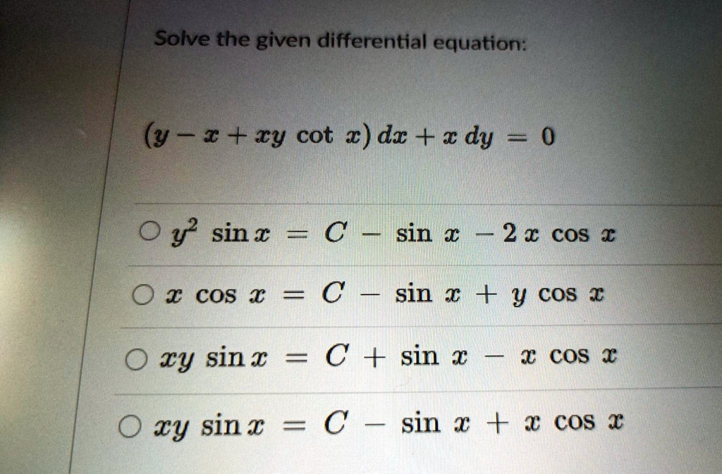 SOLVED: Solve the given differential equation: (y - r+ry cot x) dr ...