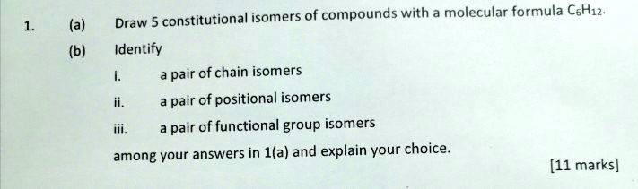 SOLVED: Draw constitutional isomers of compounds with a molecular formula CsHiz: Identify pair ...