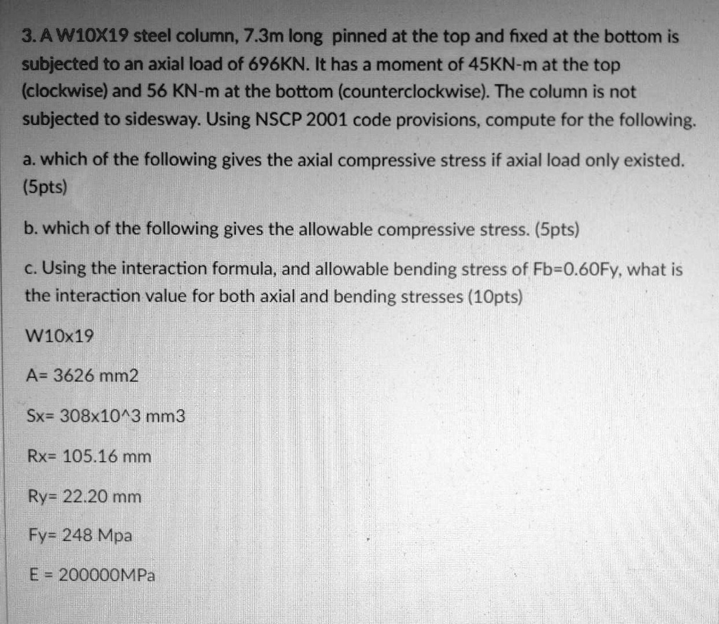 help me out asap please thank you 3a w10x19 steel column73m long pinned ...