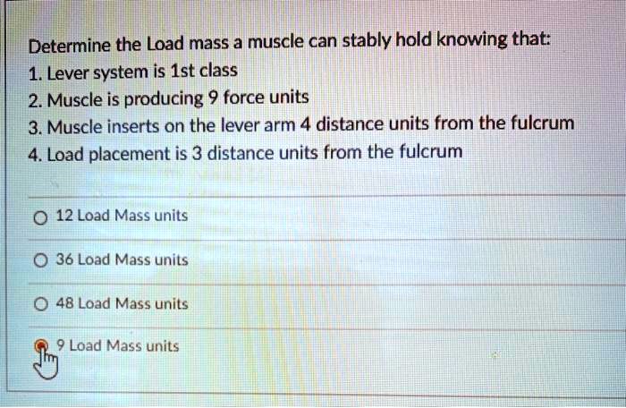 SOLVED: Determine the Load mass a muscle can stably hold knowing that ...