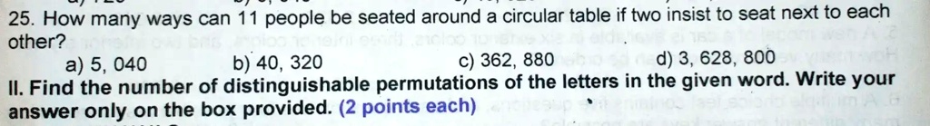 25 how many ways can 11 people be seated around a circular table if two ...