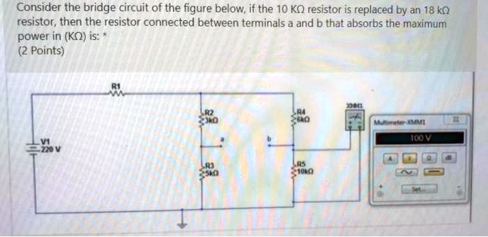 SOLVED: Consider the bridge circuit of the figure below; if the 10 KQ resistor is replaced by an ...