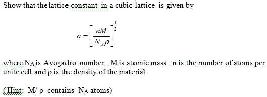 Solved Show That The Lattice Constant In A Cubic Lattice Is Given By A