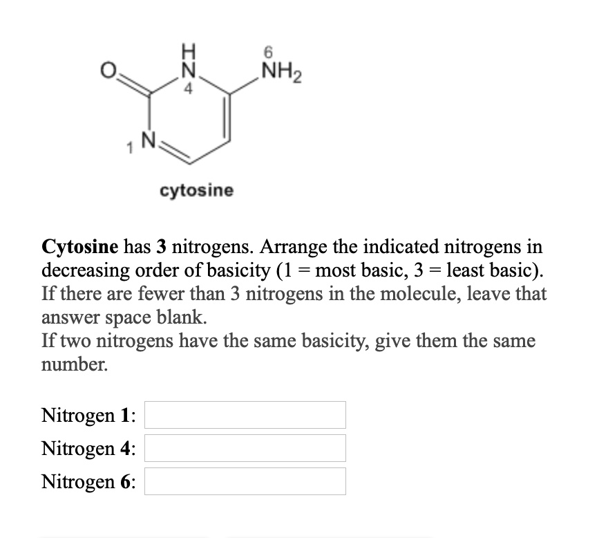 SOLVED:6 NHz N N cytosine Cytosine has 3 nitrogens. Arrange the ...