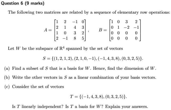 SOLVED: Question 6 (10 marks) The following two matrices are related by ...