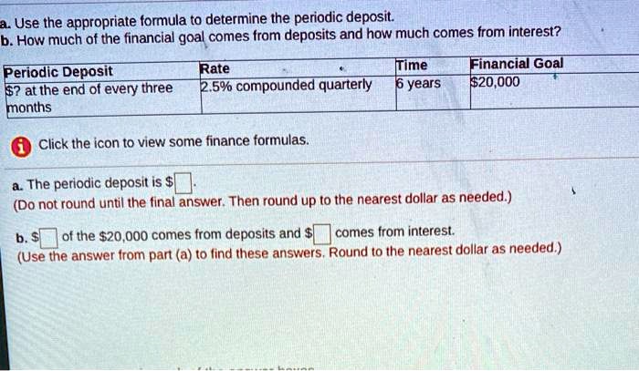 SOLVED: Use the appropriate formula to determine the periodic deposit ...