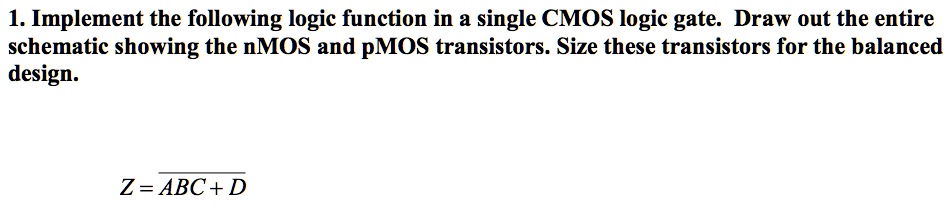 SOLVED: Implement the following logic function in a single CMOS logic ... SOLVED: Implement the following logic function in a single CMOS logic ...