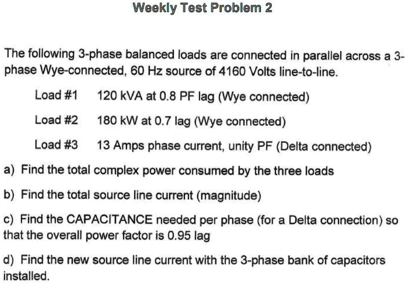 Weekly Test Problem 2 The following 3-phase balanced loads are ...