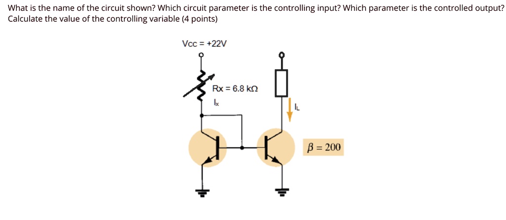 SOLVED: What is the name of the circuit shown? Which circuit parameter is the controlling input ...