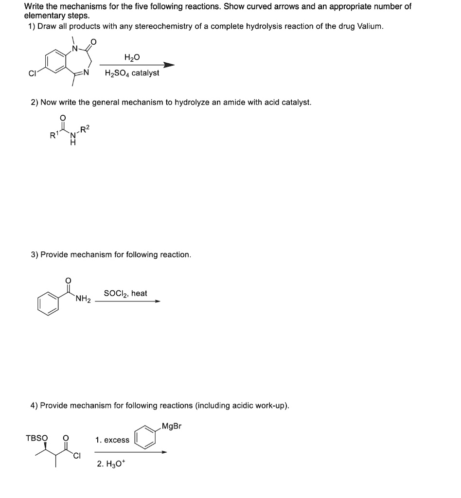 Write the mechanisms for the five following reactions. Show curved arrows and an appropriate ...