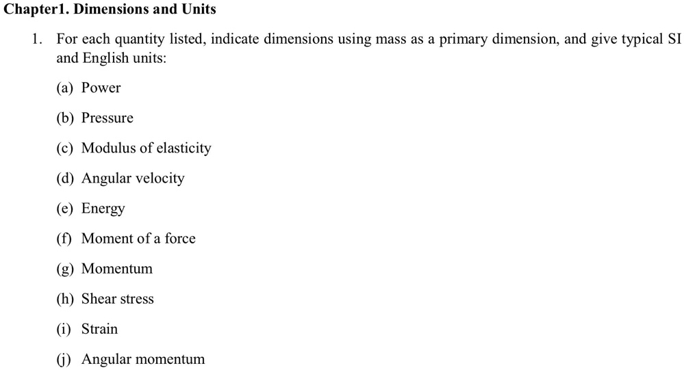 Chapter1. Dimensions and Units 1. For each quantity listed, indicate ...