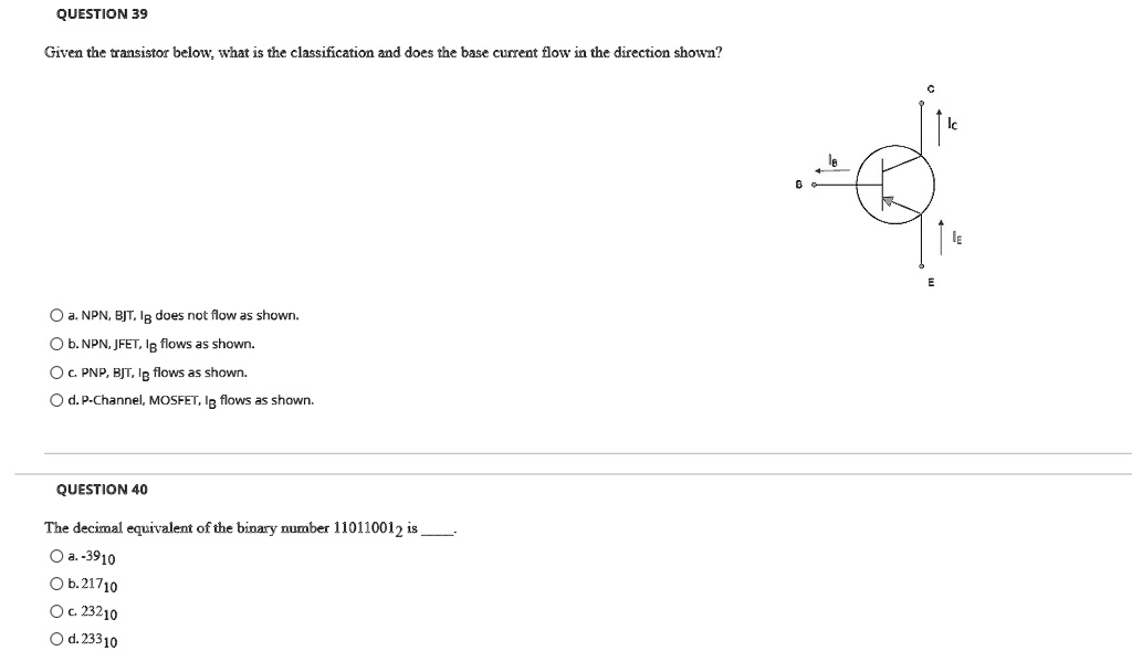 QUESTION 39 Given the transistor below, what is the classification and ...