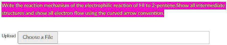 write the reaction mechanism of the electrophilic reaction of hi to 2 ...