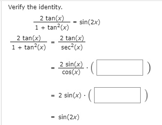SOLVED: Verify the identity: 2tan(x) sin(2x) + 1 + tan^(-1)(x) 2 tan(x) 2tan(x) + 1 - tan^2(x ...