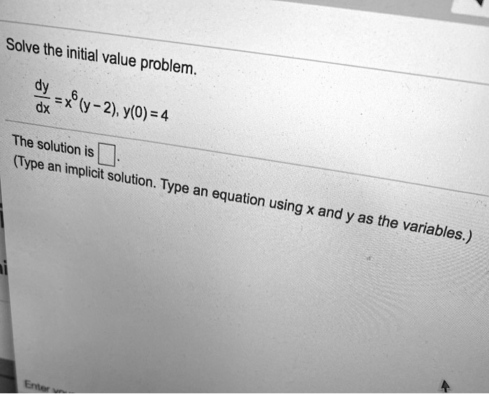 solve the initial value problem dy dx x y 2 yo 4 the solution type an implicit solution type an ...