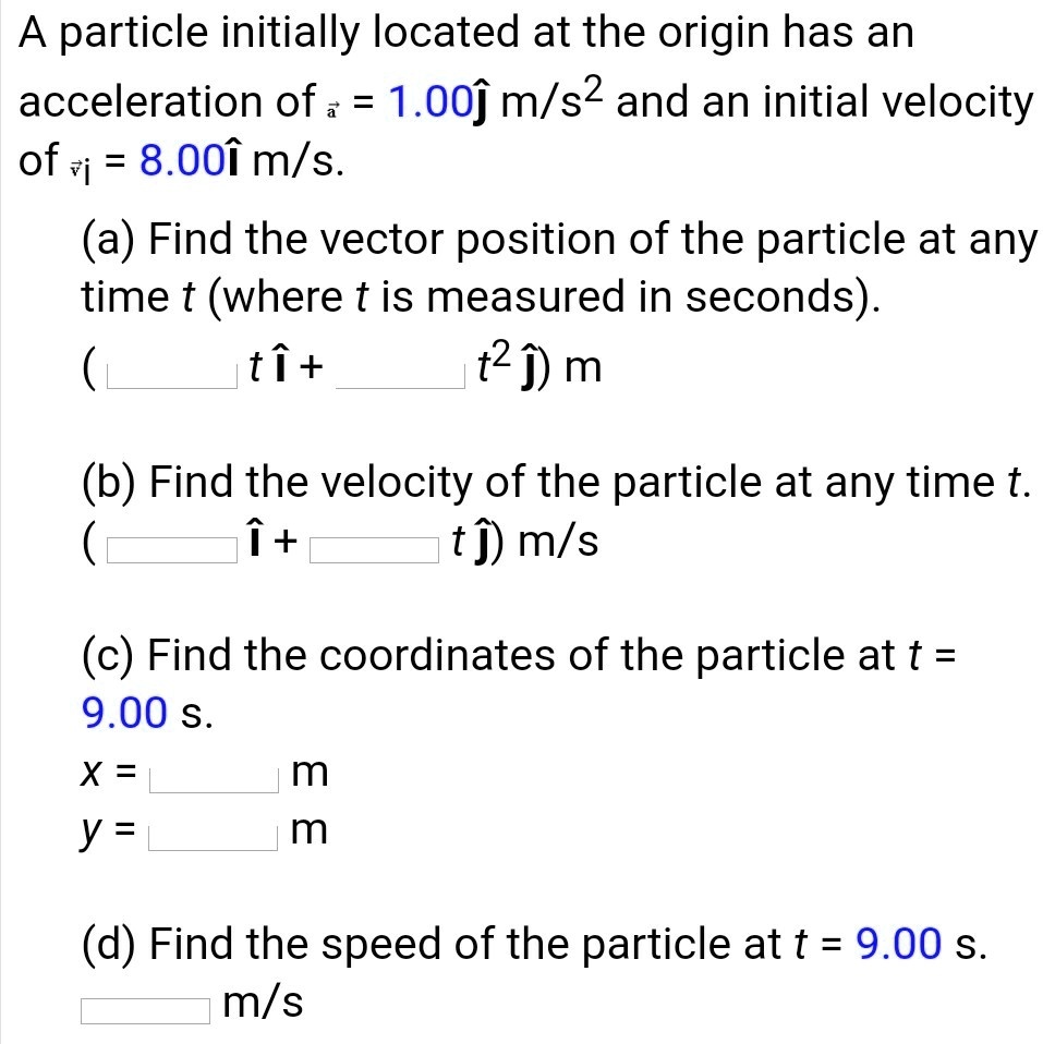 SOLVED: A particle initially located at the origin has an acceleration of a = 1.00j m/s^2 and an ...