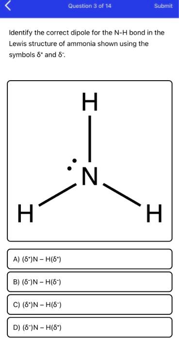 SOLVED: Question 3 of 14 Submit Identify the correct dipole for the N-H ...