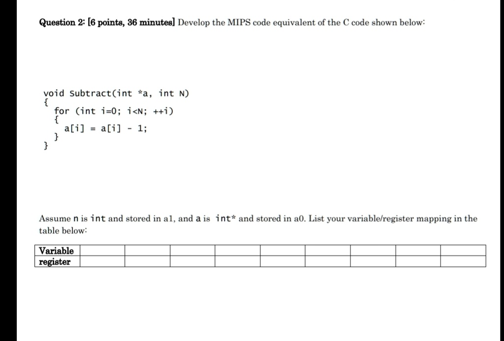 Question 2: [6 points, 36 minutes] Develop the MIPS code equivalent of ...