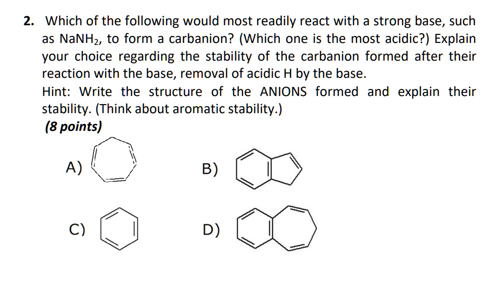 SOLVED: Which of the following would most readily react with a strong ...