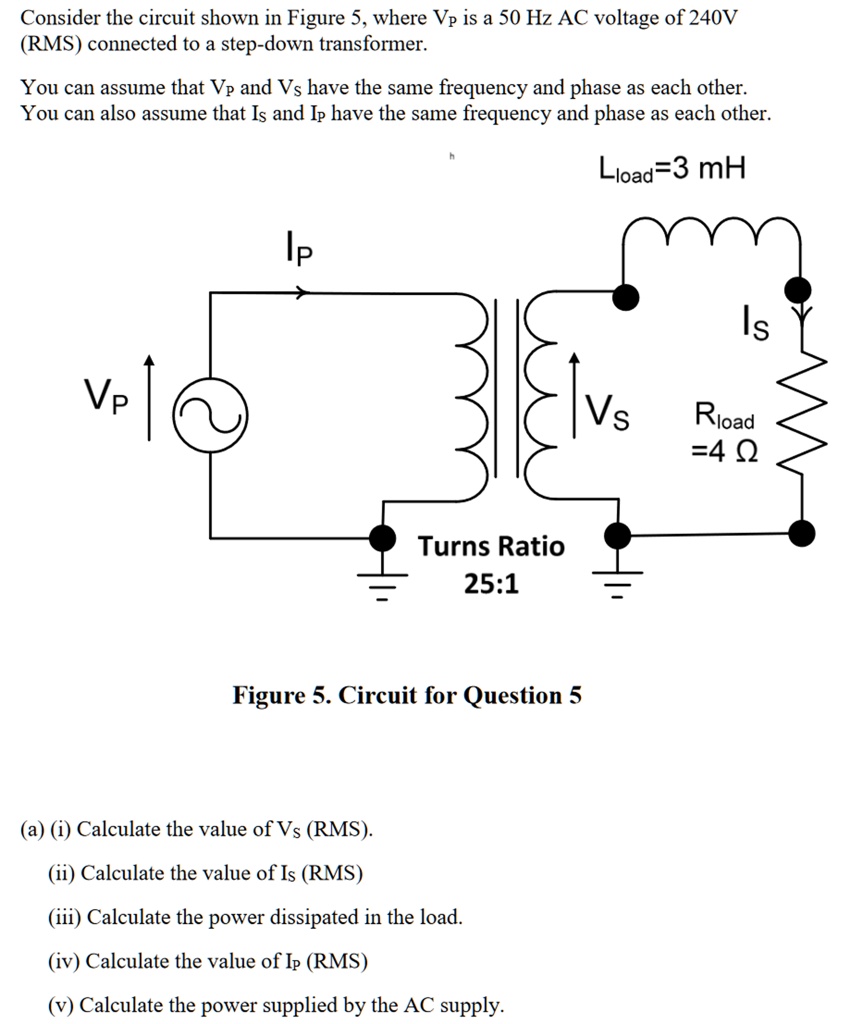 SOLVED: Consider the circuit shown in Figure 5, where Vp is a 50 Hz AC ...