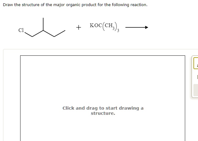 Draw the structure of the major organic product for the following reaction. Cl + KOC(CH3)3 Click ...