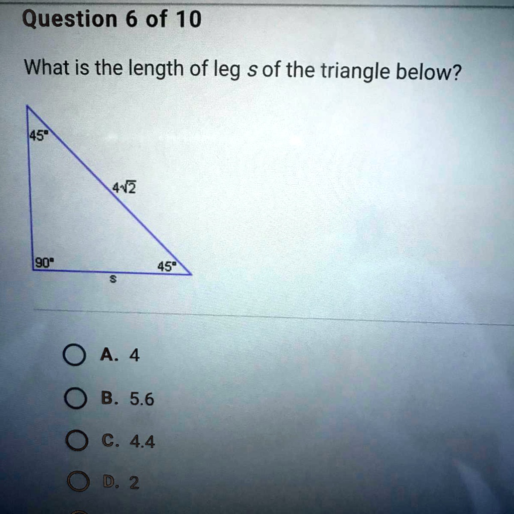 SOLVED: 'What is the length of leg s of the triangle below? 45 4-12 90 ...