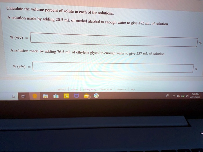 calculate the volume percent of solute in cach of the solutions a solution made by adding 205 ml ...