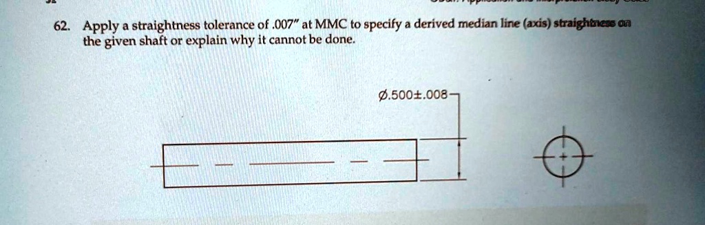 this ques is of geometric dimensioning and tolerance subject 62 apply a ...