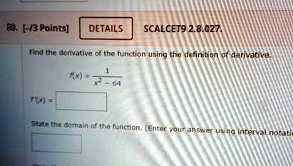 [-/3 Points] DETAILS SCALCET9 2.8.027. Find the derivative of the ...