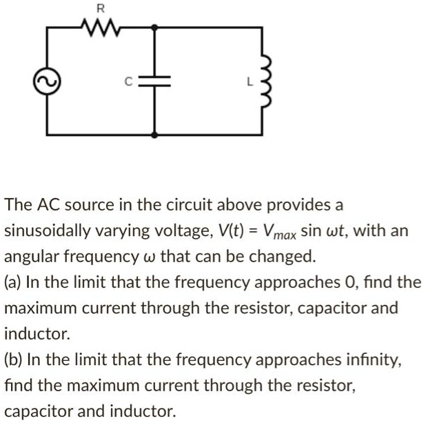 SOLVED:The AC source in the circuit above provides a sinusoidally ...